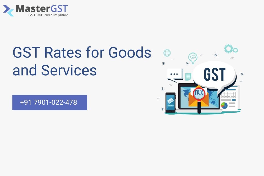 GST Rates For Goods And Services MasterGST GST Rates For Goods And Services MasterGST